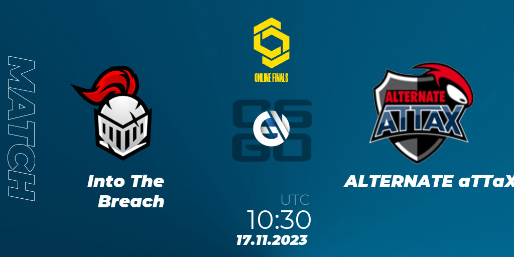 Into The Breach - ALTERNATE aTTaX: 17.11.2023 at 10:30. Counter-Strike ...
