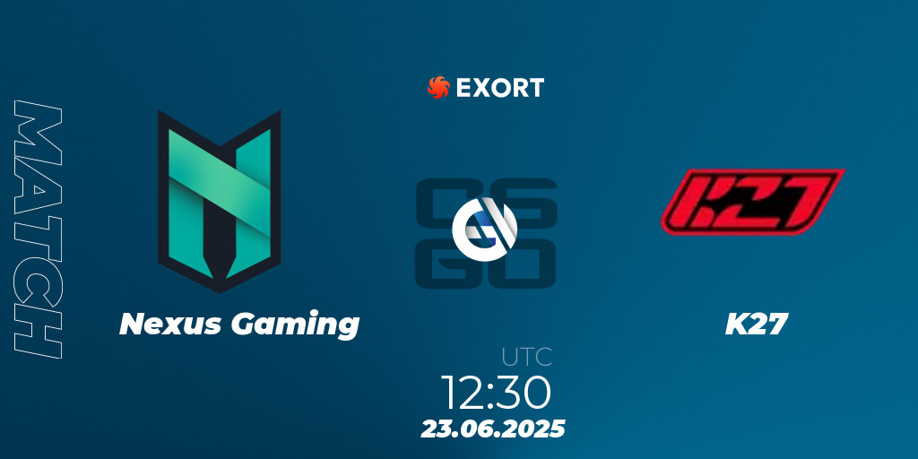 Nexus Gaming VS K27 Counter-Strike (CS2) Zakłady bukmacherskie, transmisje, wyniki na żywo ...