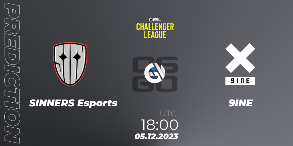 Prognoza SINNERS Esports - 9INE. 05.12.23, CS2 (CS:GO), ESL Challenger ...