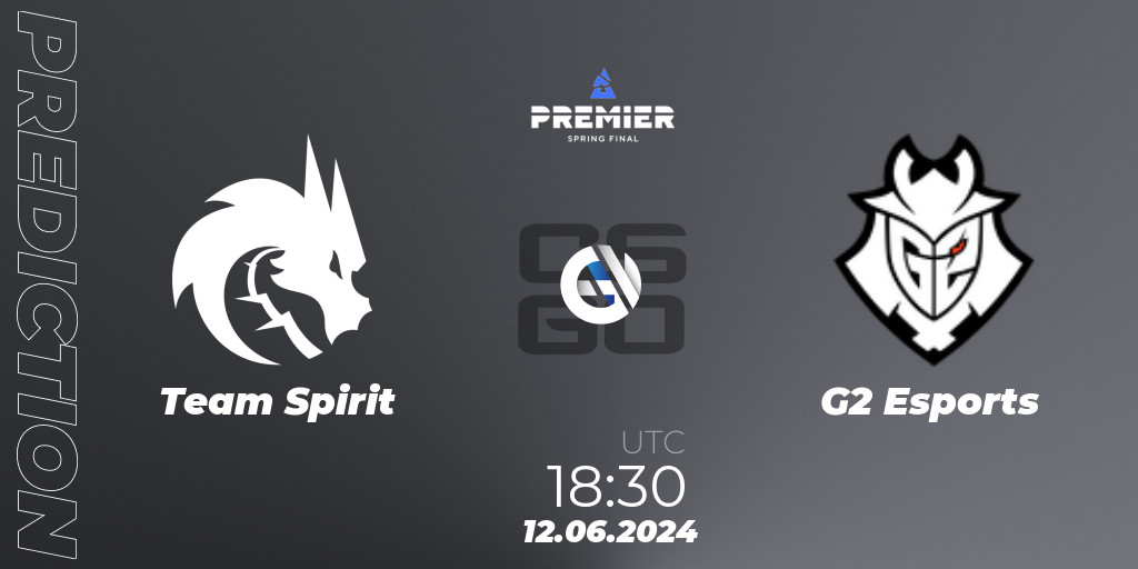 Prognoza Team Spirit - G2 Esports. 12.06.2024 at 19:55, Counter-Strike ...